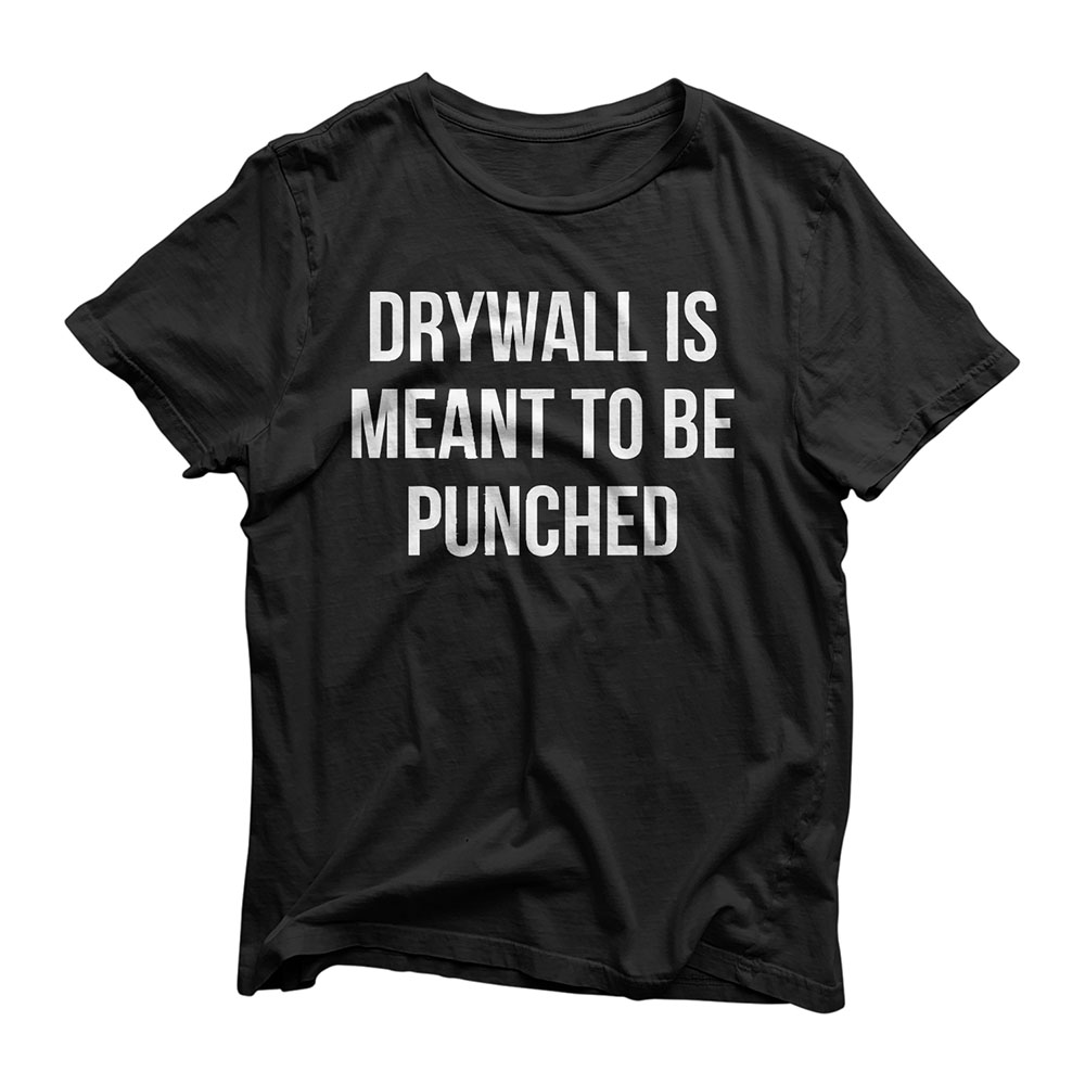 Drywall Is Meant To Be Punched Kyle Funny Meme T-Shirt - Chief T-shirt