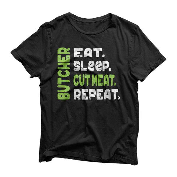 Butcher T Shirt - Eat Sleep Cut Meat - Gifts for Butchers - Chief T-shirt