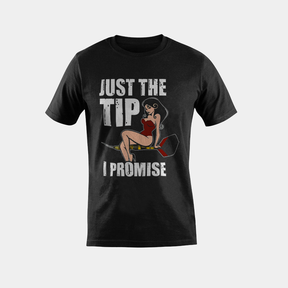 Darts Funny Just the Tip I promise Sexy Pinup Girl T-Shirt - Chief T-shirt
